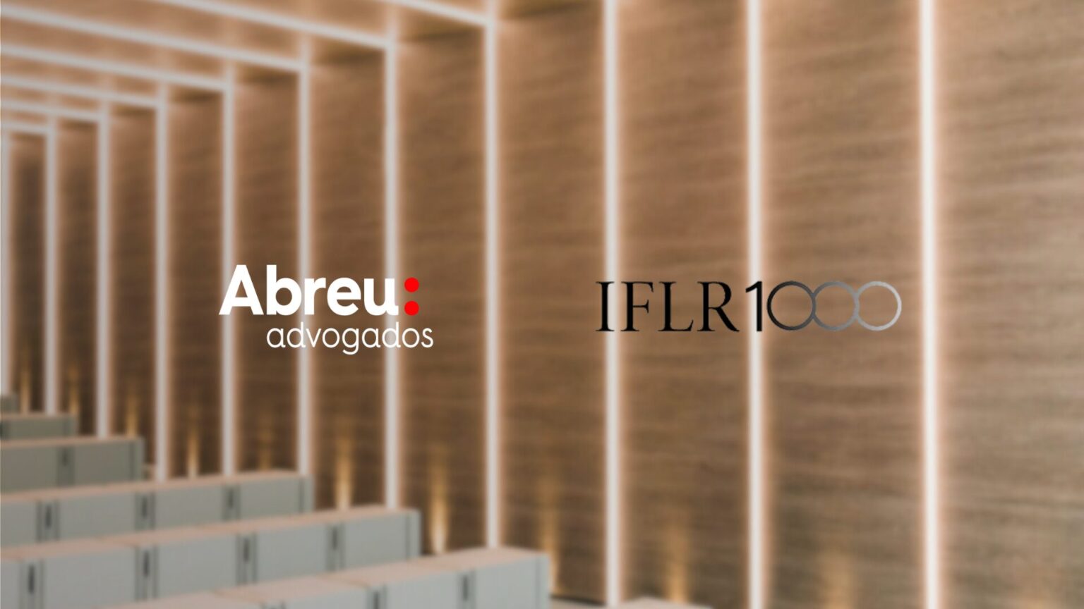 Abreu Advogados recognised in 7 categories by the IFLR 1000 ranking